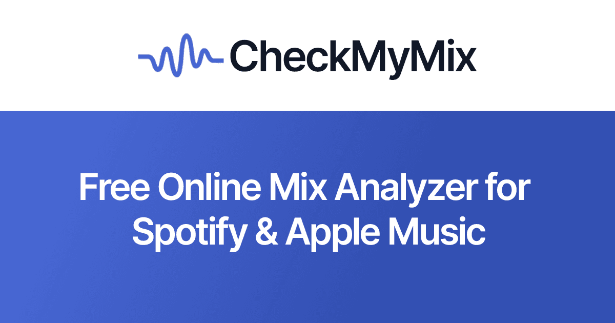 Check My Mix - Free Online Mix Analyzer & Mix Checker